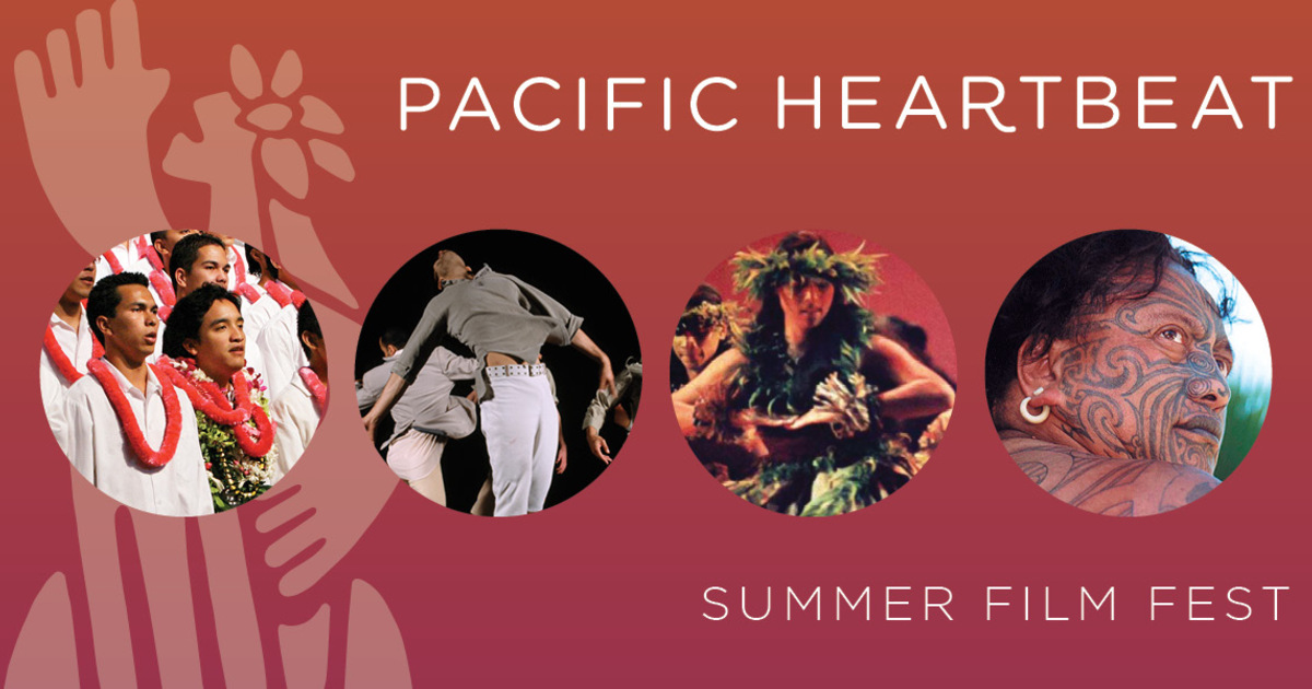 Pacific Heartbeat Summer Film Fest - Pacific Islanders in Communications